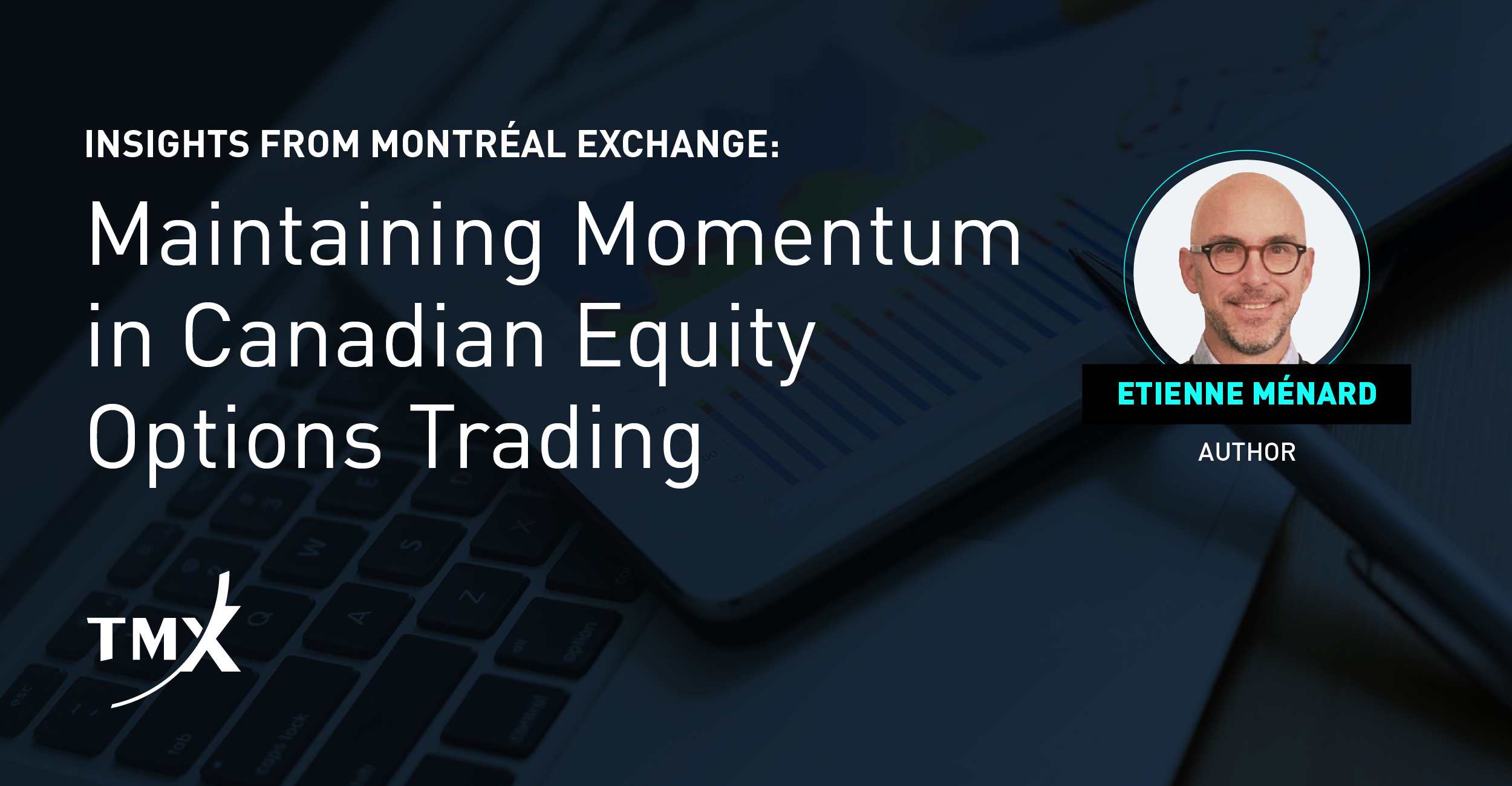 TMX - Montréal Exchange - Insights